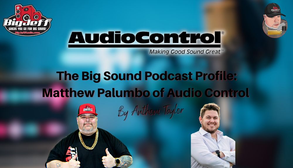 Big Sound Podcast Profile: Matthew Palumbo of Audio Control — Big Jeff ...