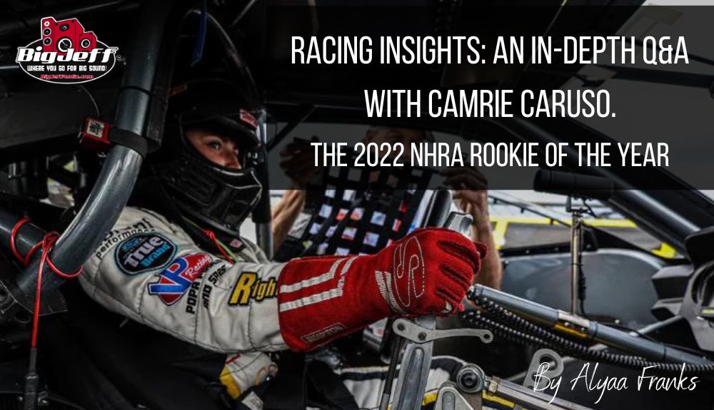 Racing Insights: An In-Depth Q&A with Camrie, the 2022 NHRA Rookie ...