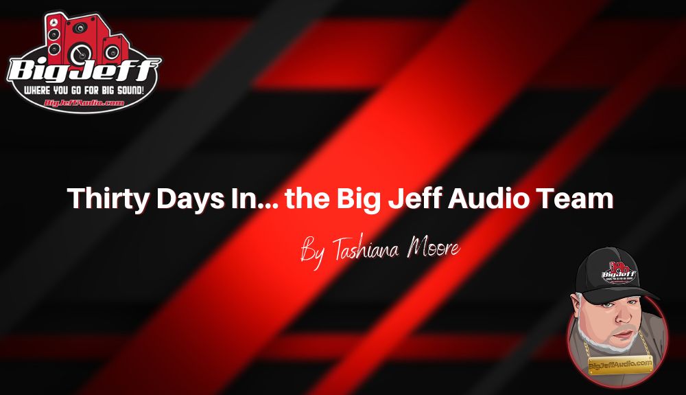 Thirty Days In... the Big Jeff Audio Team — Big Jeff Online Inc